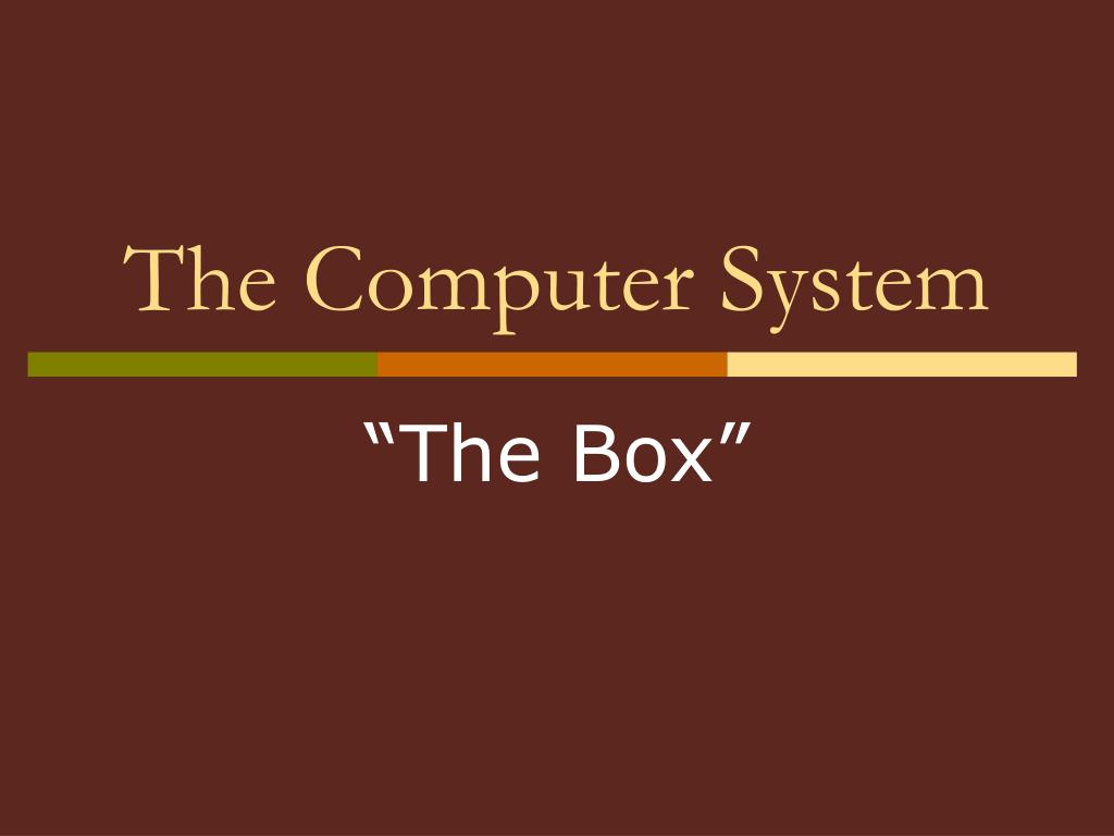 PPT - The Computer System PowerPoint Presentation, free download - ID ...