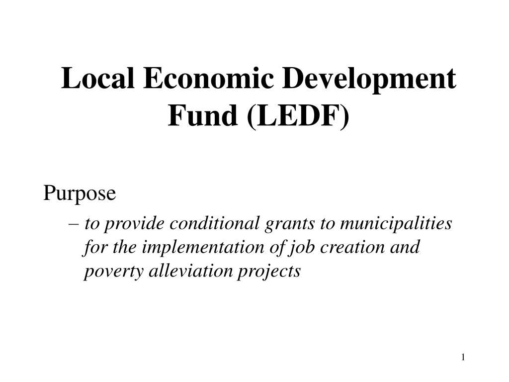 PPT - Local Economic Development Fund (LEDF) PowerPoint Presentation ...