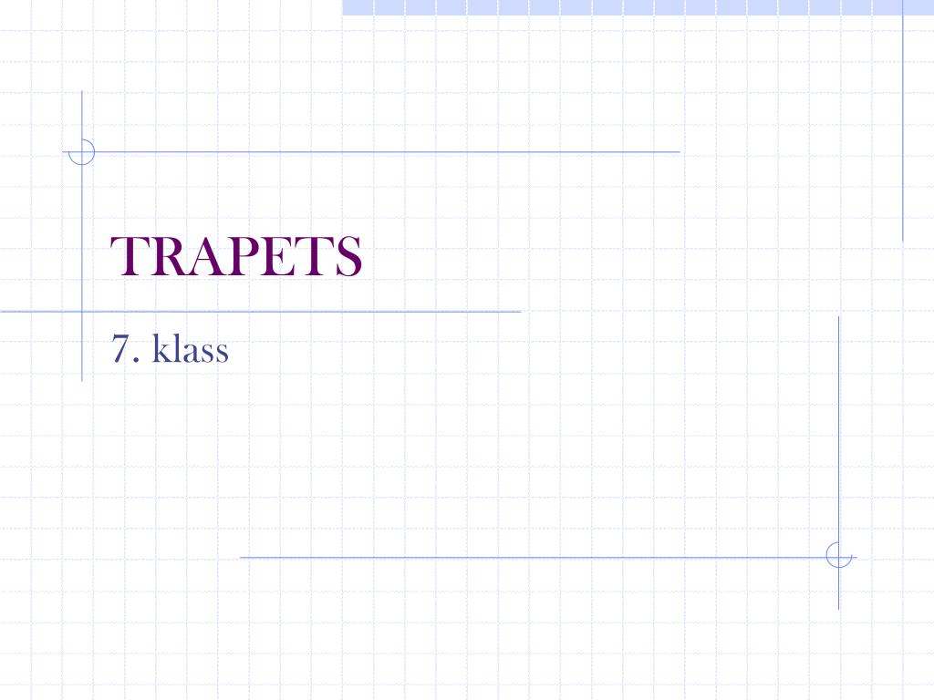 PPT - TRAPETS PowerPoint Presentation, free download - ID:4190302