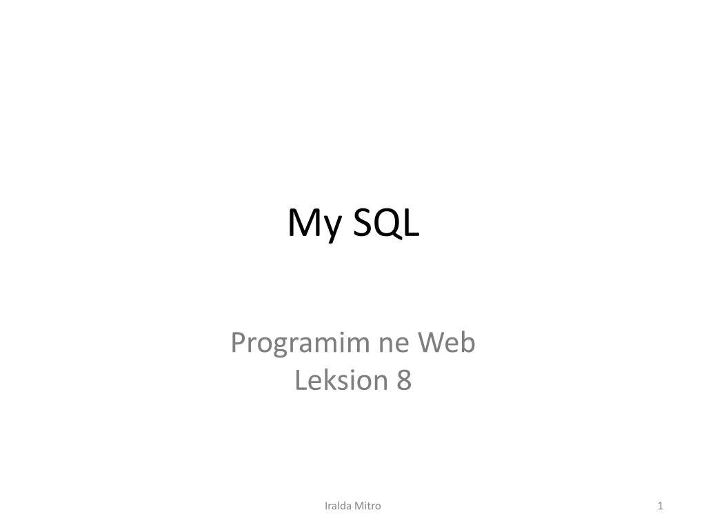PPT - My SQL PowerPoint Presentation, free download - ID:4191644