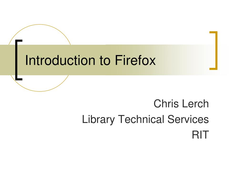 PPT - Introduction to Firefox PowerPoint Presentation, free download ...