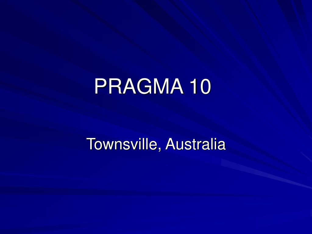 PPT - PRAGMA 10 PowerPoint Presentation, free download - ID:4195608