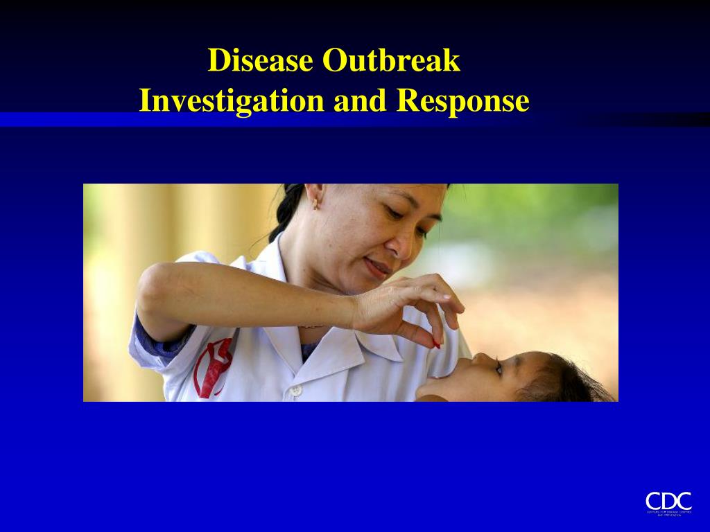 PPT - Disease Outbreak Investigation and Response PowerPoint ...