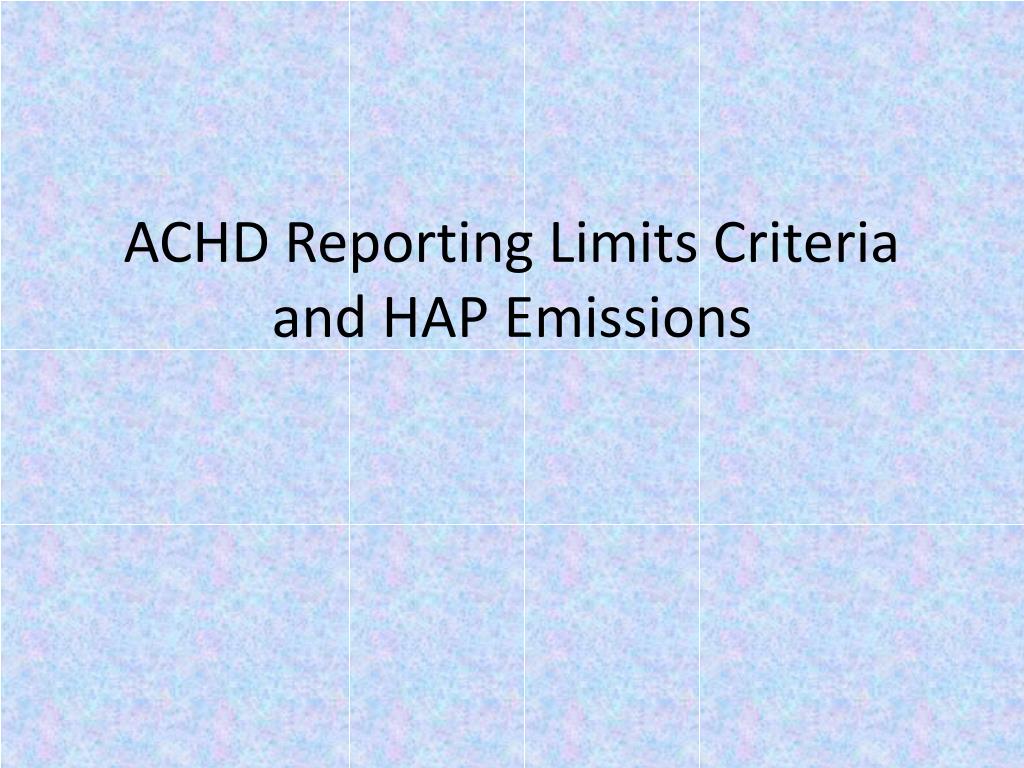 PPT - ACHD Reporting Limits Criteria and HAP Emissions PowerPoint ...