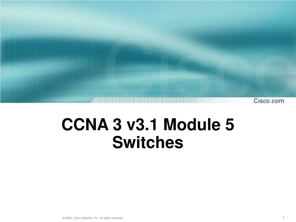 PPT - CCNA 3 v3.1 Module 5 Switches PowerPoint Presentation, free download - ID:4197077