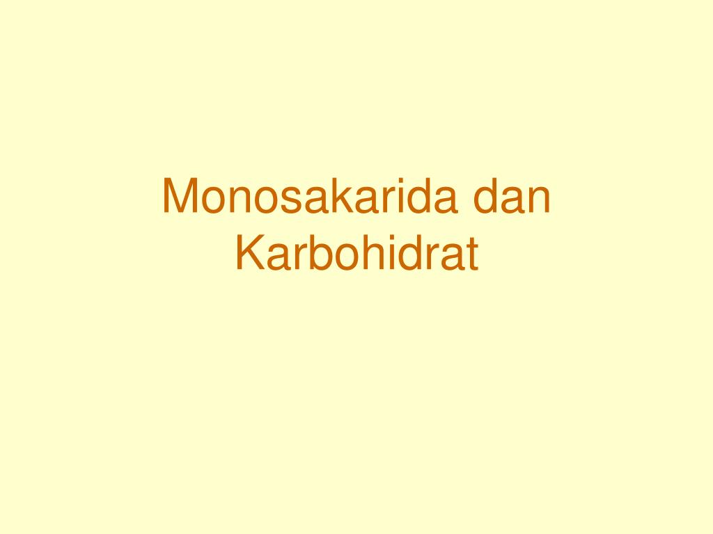 PPT - Monosakarida dan Karbohidrat PowerPoint Presentation, free ...