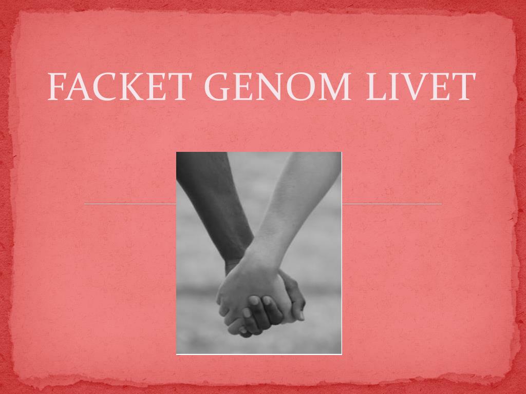 PPT - FACKET GENOM LIVET PowerPoint Presentation, free download - ID ...