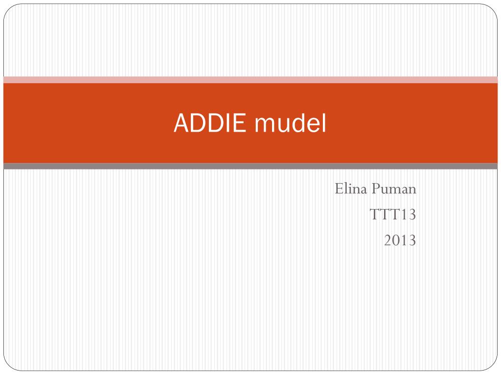 PPT - ADDIE mudel PowerPoint Presentation, free download - ID:4198326