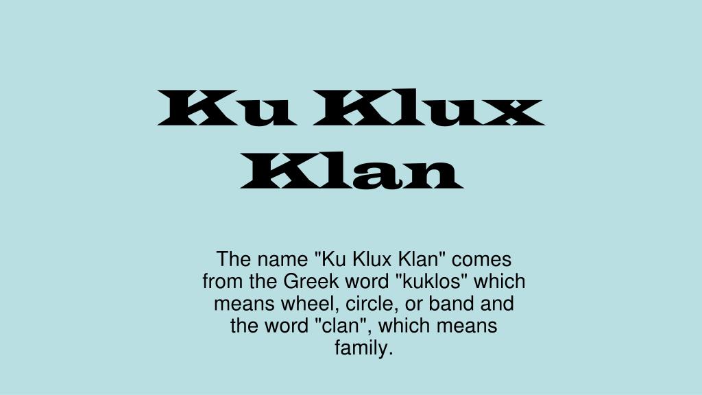 PPT - Ku Klux Klan PowerPoint Presentation, free download - ID:4199818