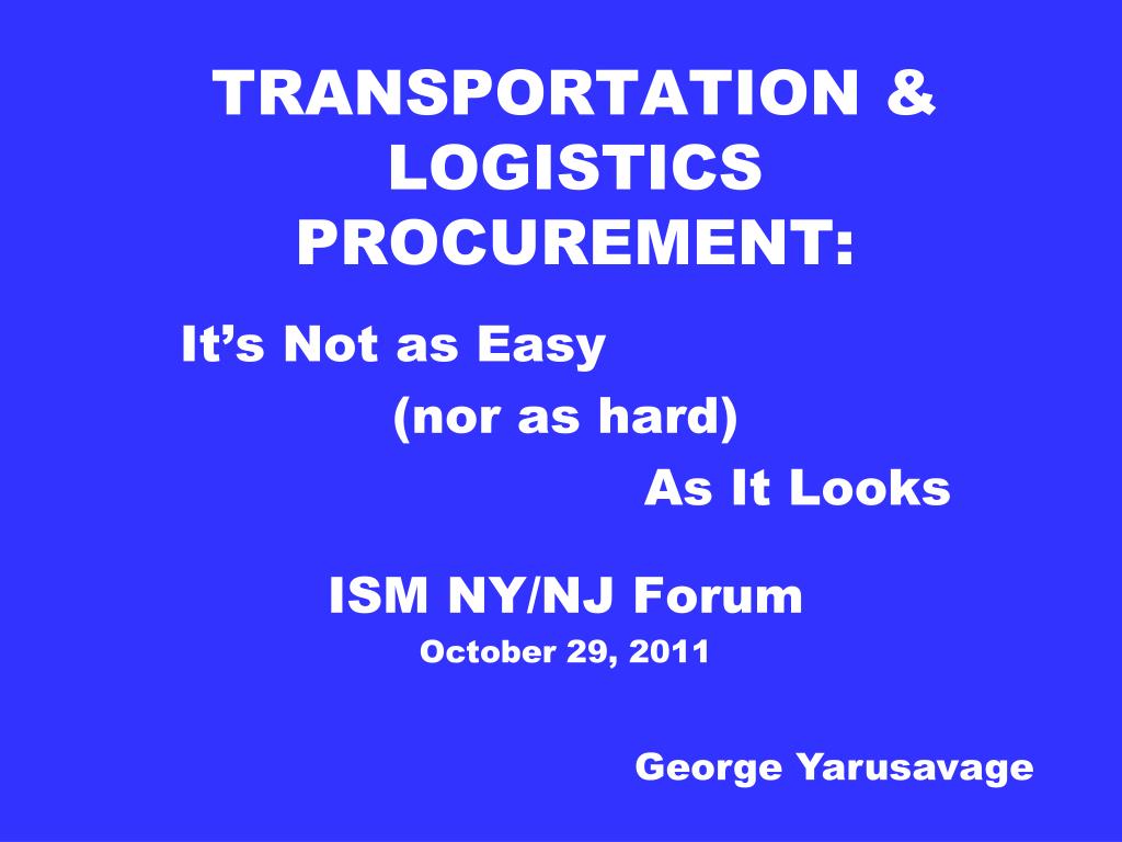 PPT - TRANSPORTATION & LOGISTICS PROCUREMENT: PowerPoint Presentation ...