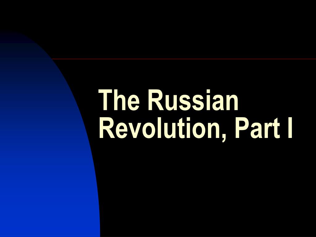 PPT - The Russian Revolution, Part I PowerPoint Presentation, free ...