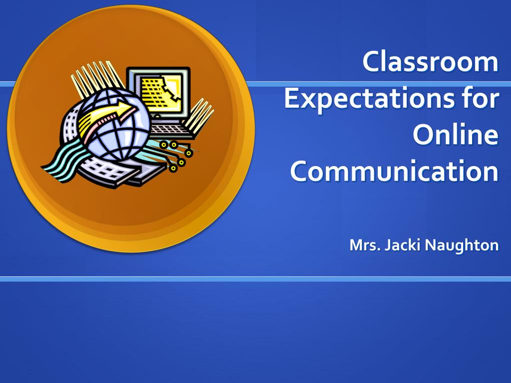 PPT - Classroom Expectations for Online Communication PowerPoint ...