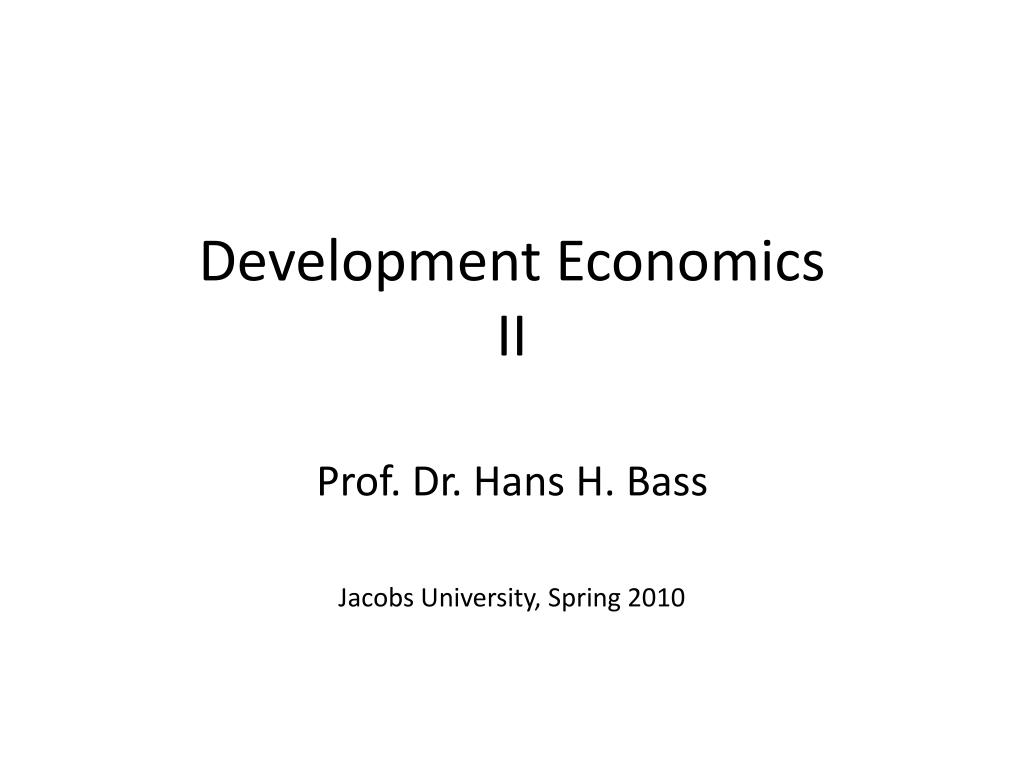 PPT - Development Economics II PowerPoint Presentation, free download ...