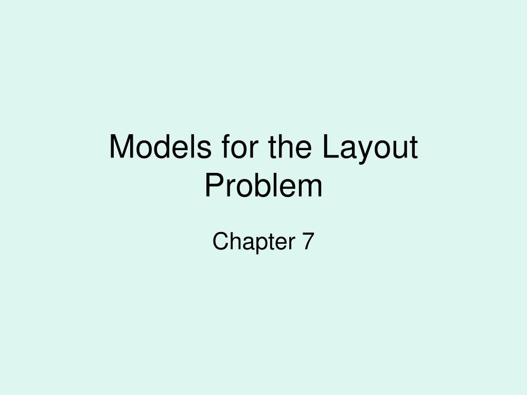 PPT - Models for the Layout Problem PowerPoint Presentation, free ...