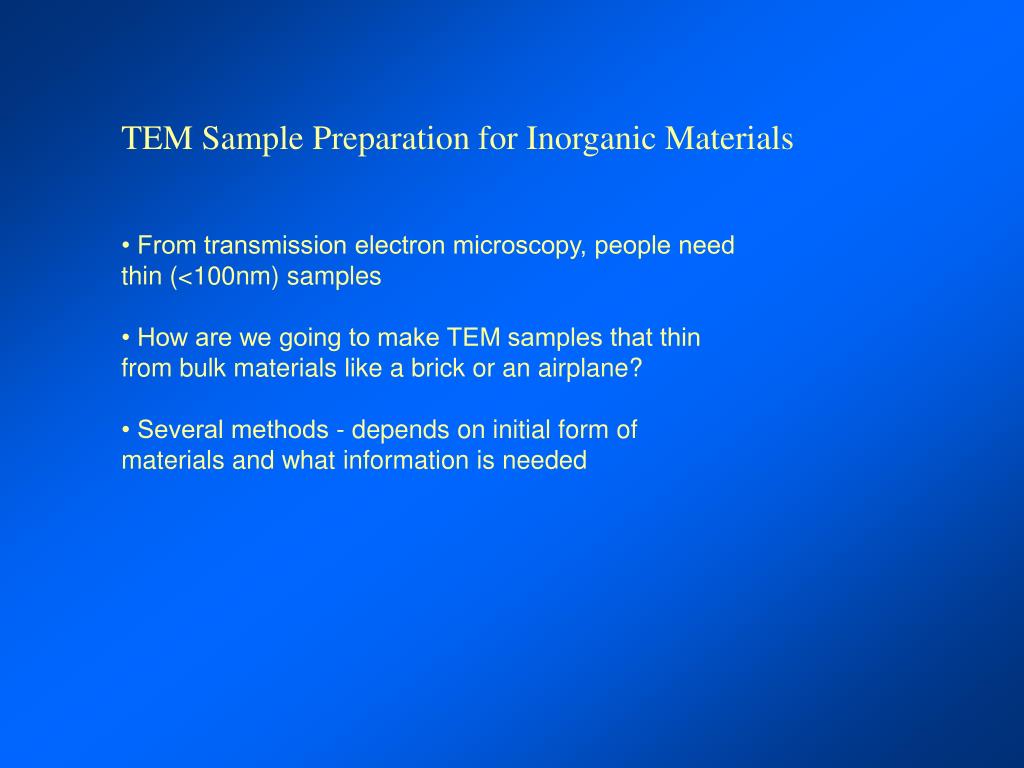 PPT - TEM Sample Preparation for Inorganic Materials PowerPoint ...
