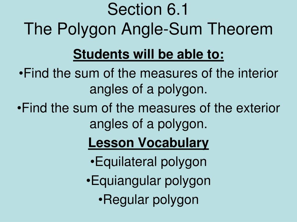 PPT - Section 6.1 The Polygon Angle-Sum Theorem PowerPoint Presentation ...