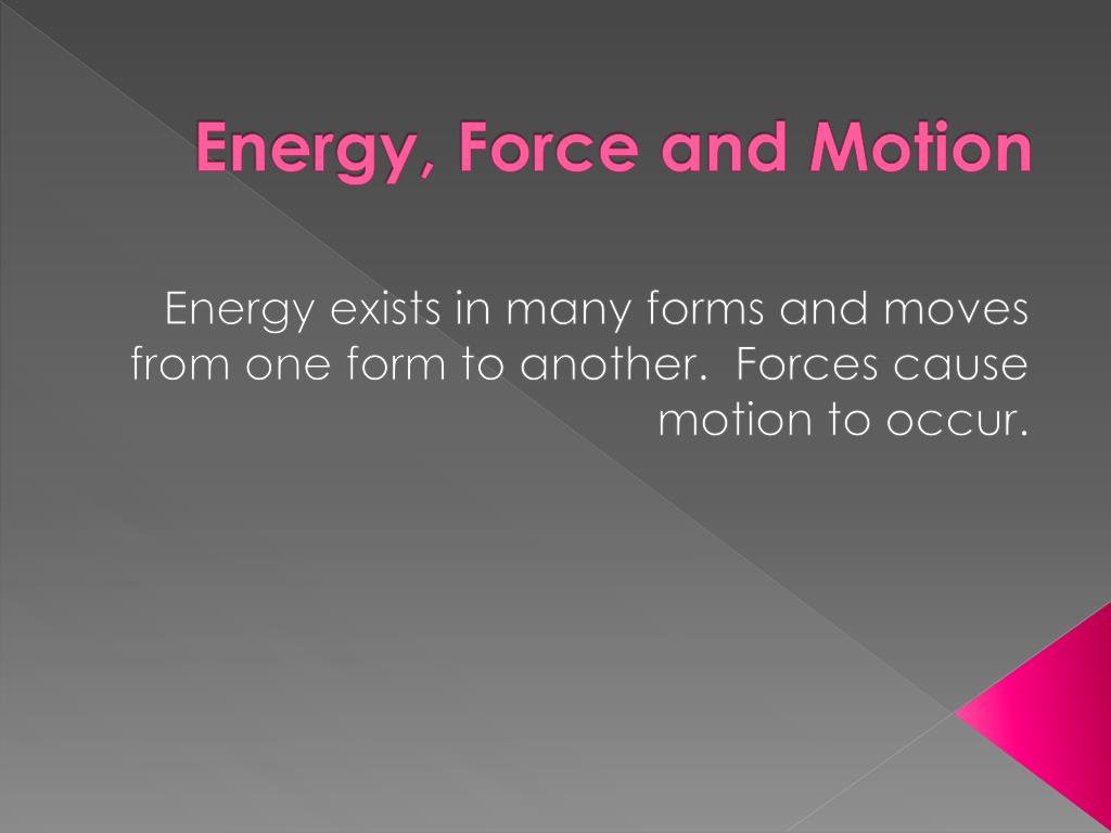 PPT - Energy, Force and Motion PowerPoint Presentation, free download ...