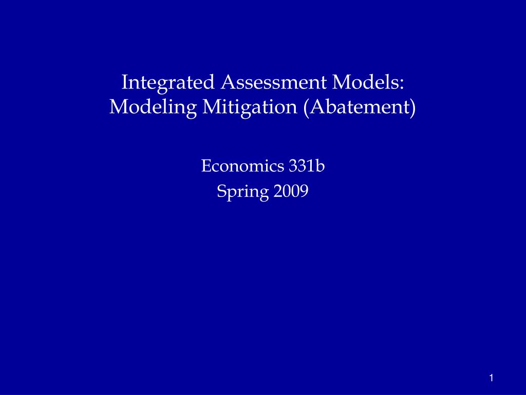 PPT - Integrated Assessment Models: Modeling Mitigation (Abatement ...