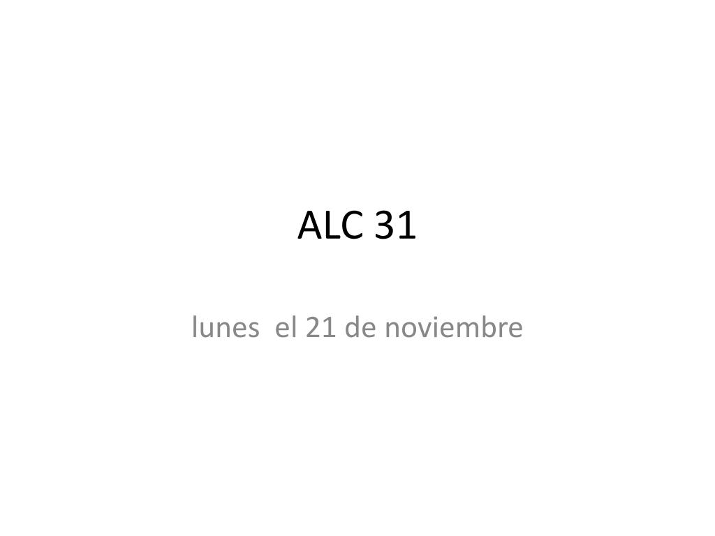 PPT - ALC 31 PowerPoint Presentation, free download - ID:4206091