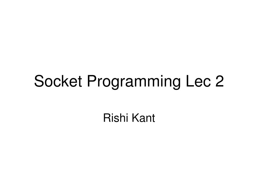 PPT - Socket Programming Lec 2 PowerPoint Presentation, free download ...