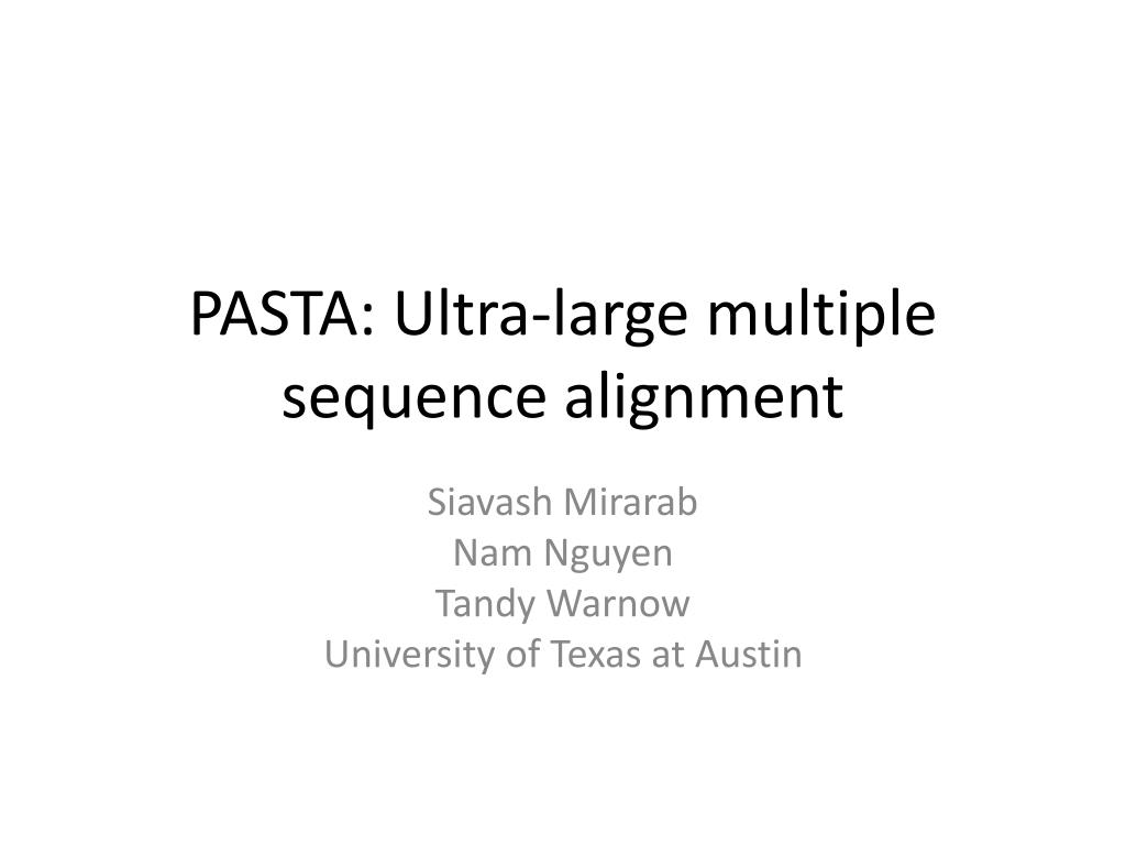 PPT - PASTA: Ultra-large multiple sequence alignment PowerPoint Presentation - ID:4206530