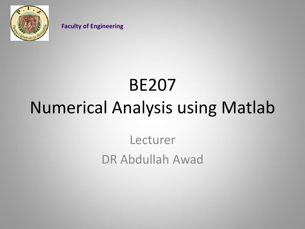 PPT - BE207 Numerical Analysis using Matlab PowerPoint Presentation ...