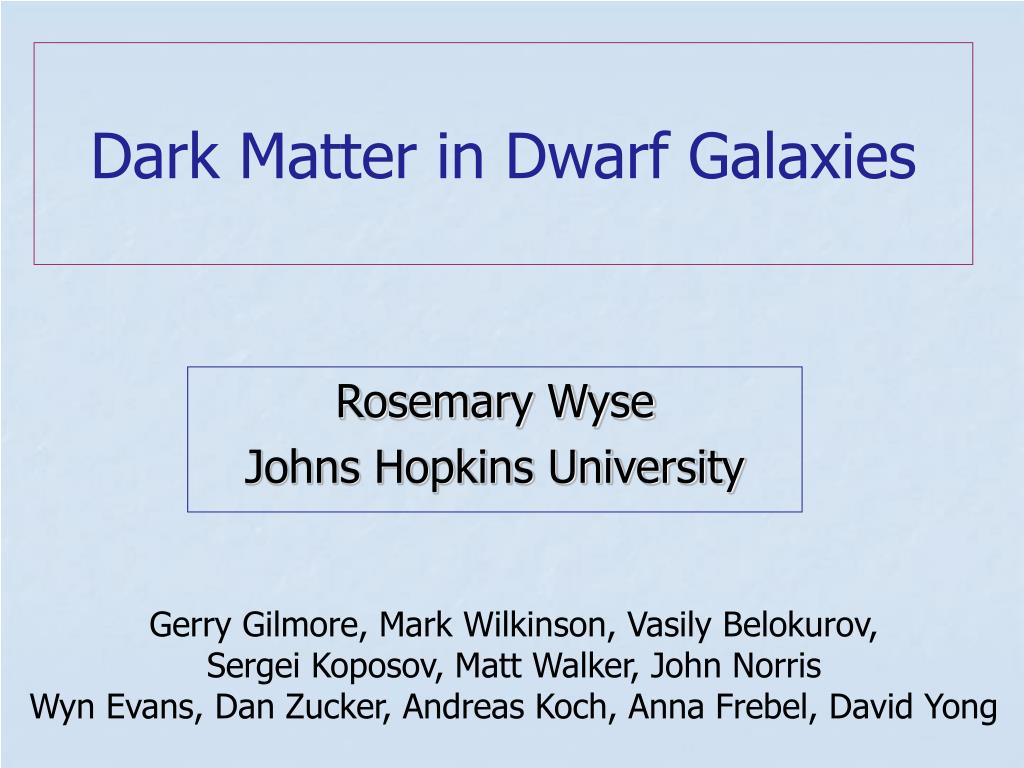 PPT - Dark Matter in Dwarf Galaxies PowerPoint Presentation, free ...