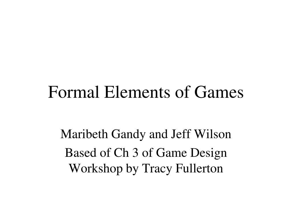 PPT - Formal Elements of Games PowerPoint Presentation, free download ...