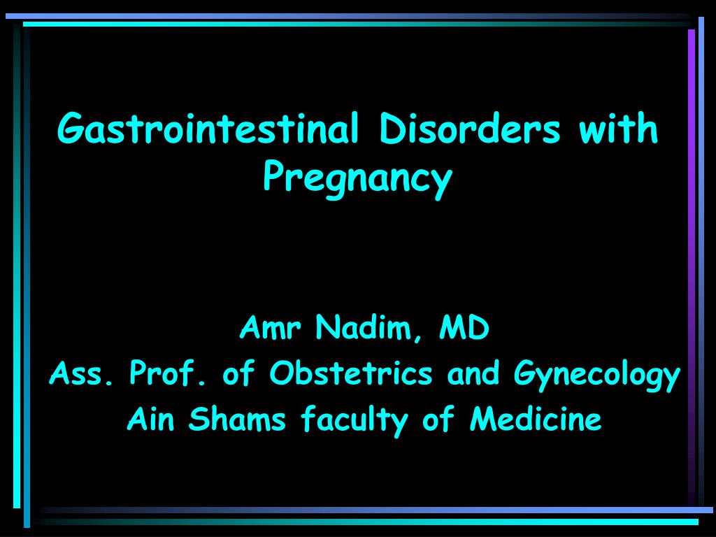 PPT - Gastrointestinal Disorders with Pregnancy PowerPoint Presentation ...