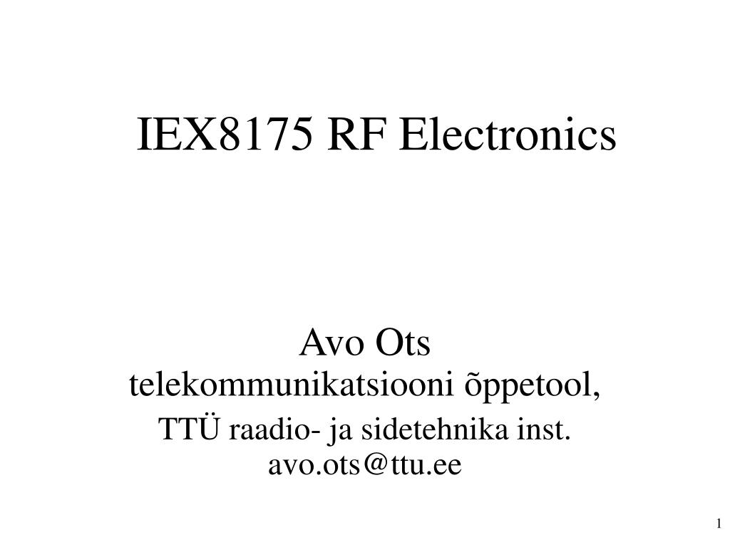 PPT - IEX8175 RF Electronics PowerPoint Presentation, free download ...