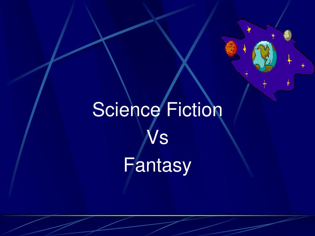 PPT - Science Fiction Vs Fantasy PowerPoint Presentation, free download ...