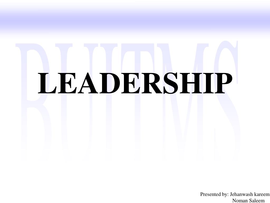 PPT - LEADERSHIP PowerPoint Presentation, free download - ID:4212720