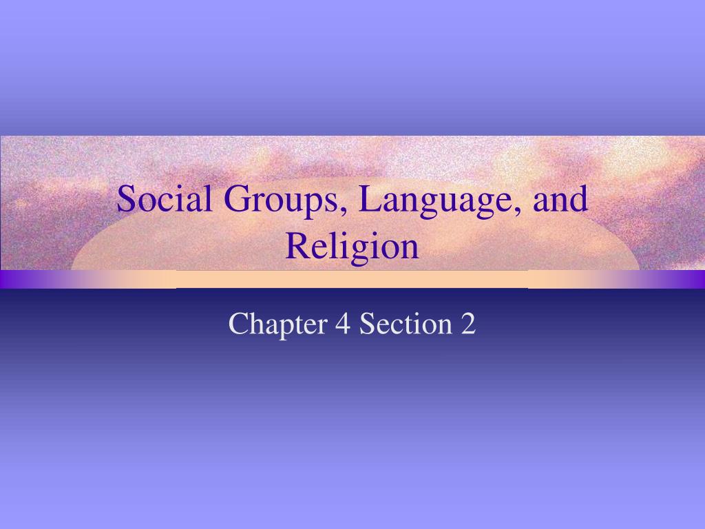 PPT - Social Groups, Language, and Religion PowerPoint Presentation ...