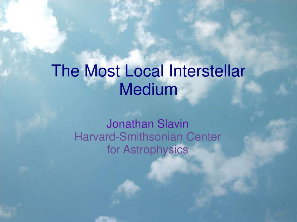 PPT - The Most Local Interstellar Medium PowerPoint Presentation, free ...