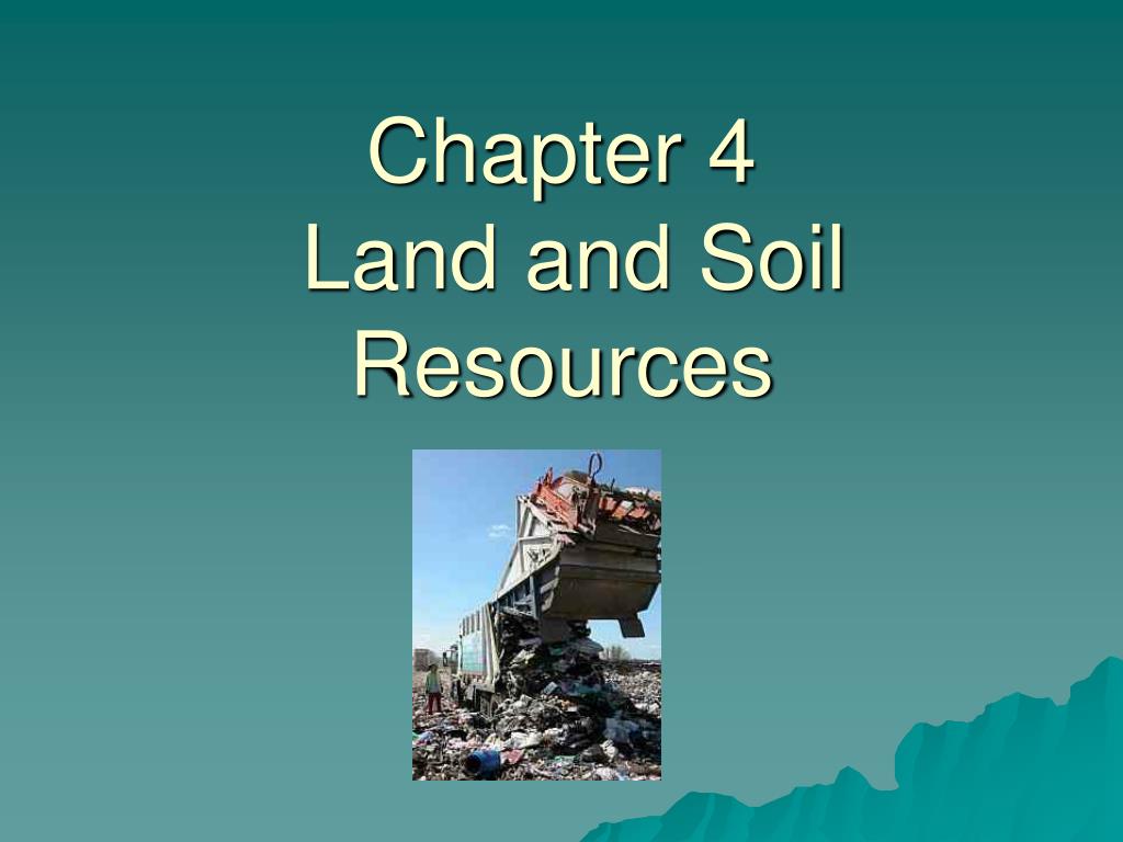 PPT - Chapter 4 Land and Soil Resources PowerPoint Presentation, free ...