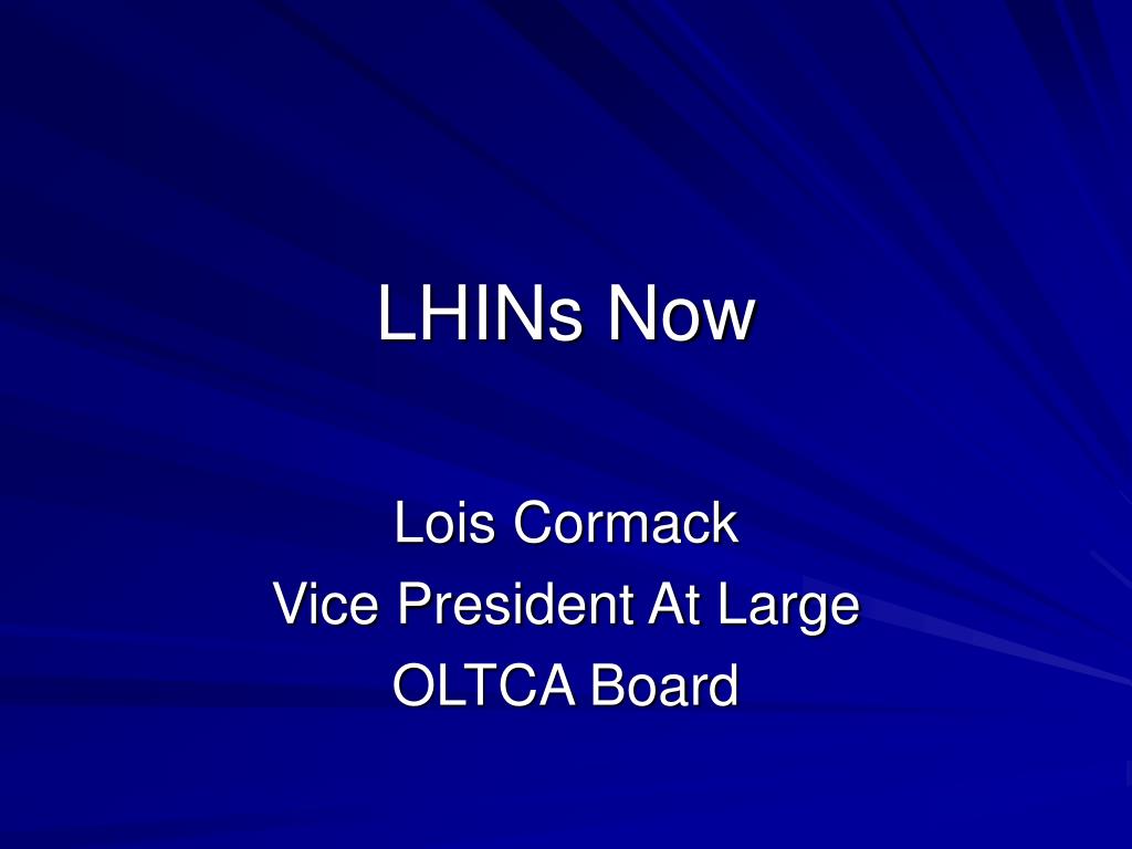PPT - LHINs Now PowerPoint Presentation, free download - ID:4218614