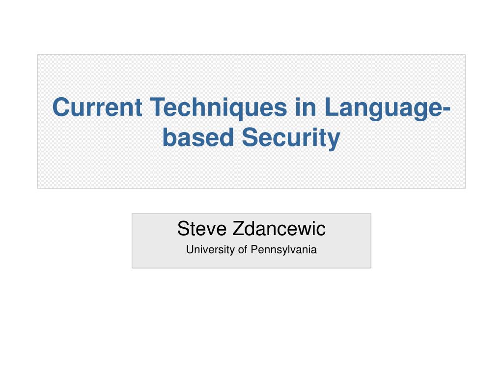 PPT - Current Techniques in Language-based Security PowerPoint ...
