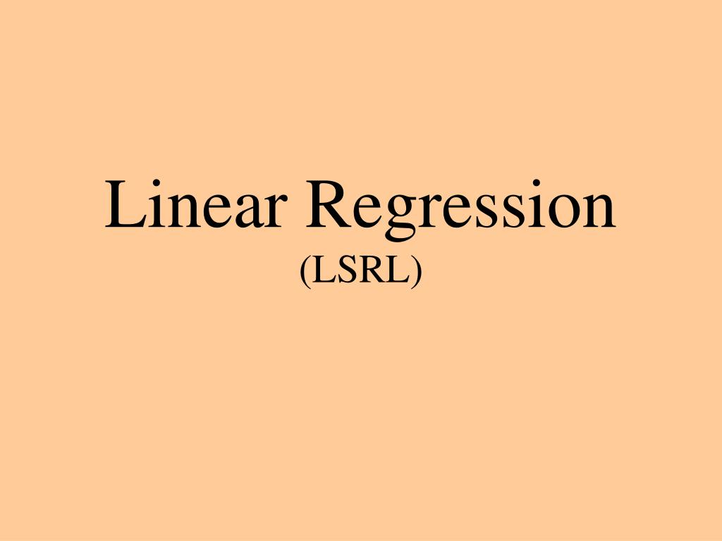 PPT - Linear Regression ( LSRL) PowerPoint Presentation, free download ...