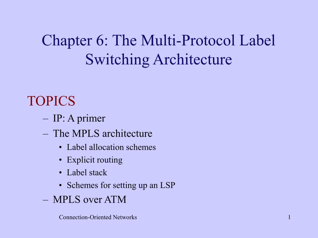 PPT - Chapter 6: The Multi-Protocol Label Switching Architecture ...