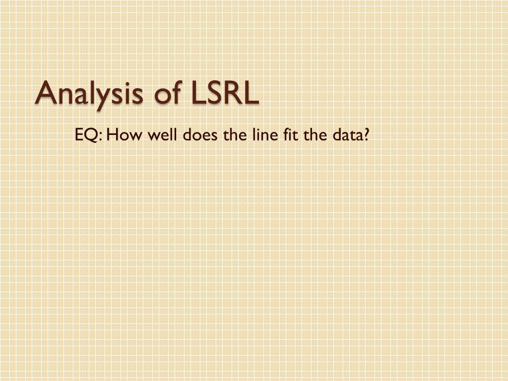 PPT - Analysis of LSRL PowerPoint Presentation, free download - ID:4221847