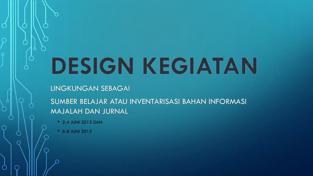 PPT - DESIGN KEGIATAN PowerPoint Presentation, free download - ID:4222534