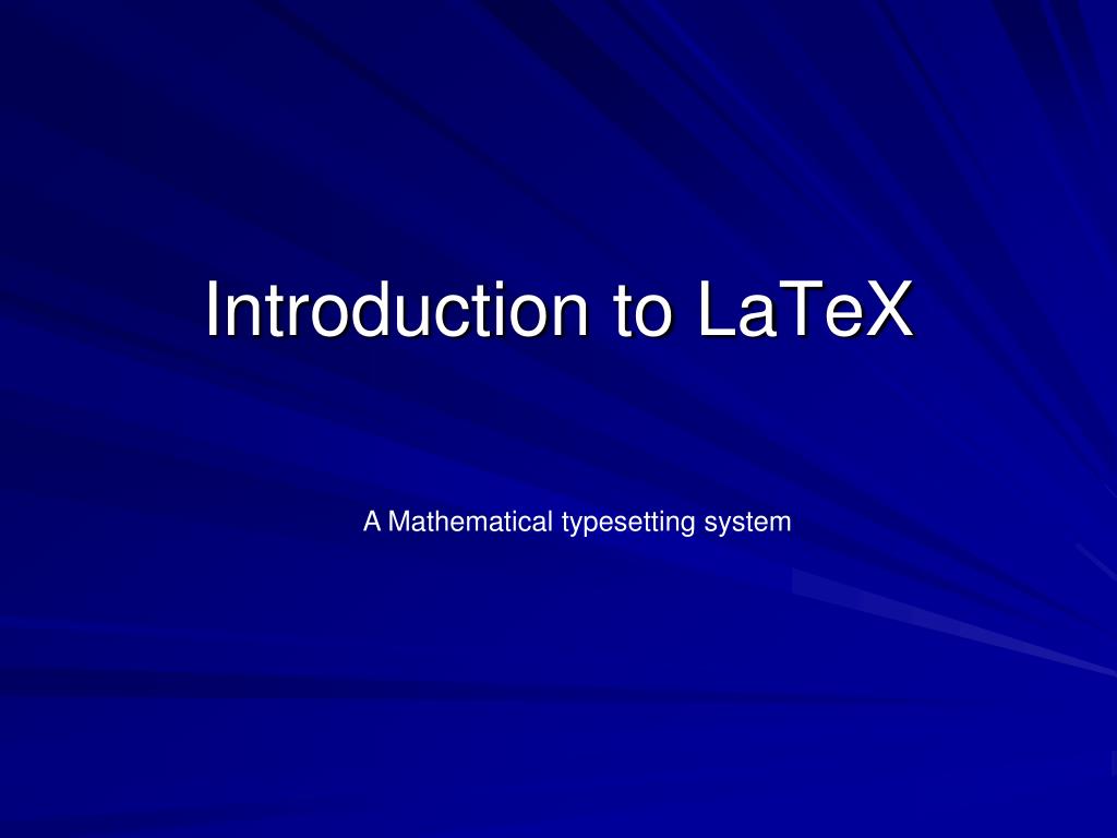 PPT - Introduction to LaTeX PowerPoint Presentation, free download - ID ...