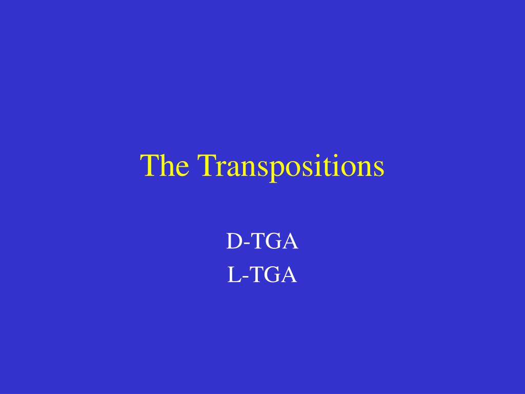 PPT - The Transpositions PowerPoint Presentation, free download - ID:4223968