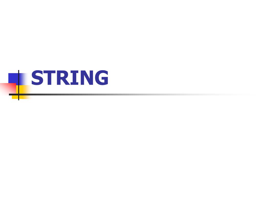 PPT - STRING PowerPoint Presentation, free download - ID:4224320