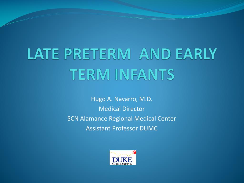 PPT - LATE PRETERM AND EARLY TERM INFANTS PowerPoint Presentation, free ...