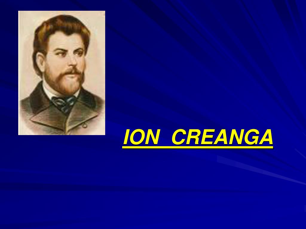 PPT - ION CREANGA PowerPoint Presentation, free download - ID:4225504