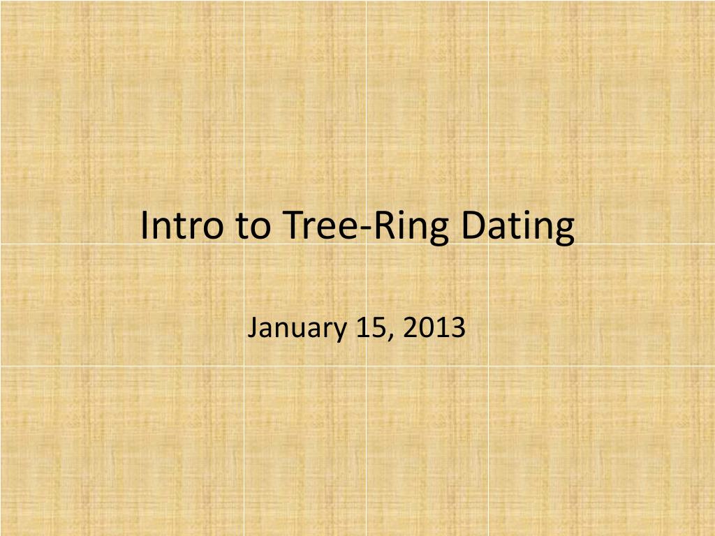 PPT - Intro to Tree-Ring Dating PowerPoint Presentation, free download ...