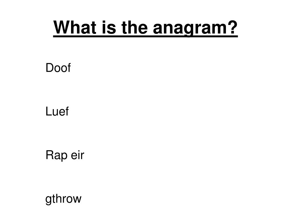 PPT - What is the anagram? PowerPoint Presentation, free download - ID ...