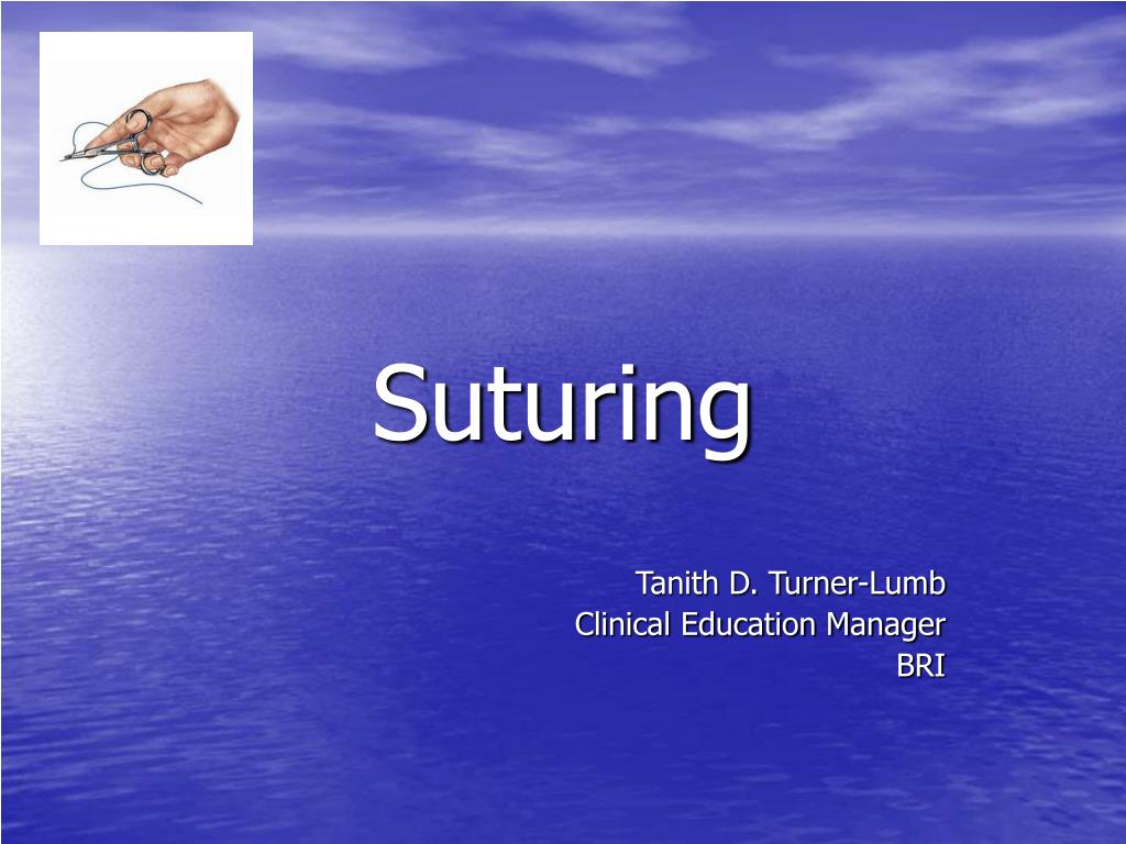 PPT - Suturing PowerPoint Presentation, free download - ID:4229022