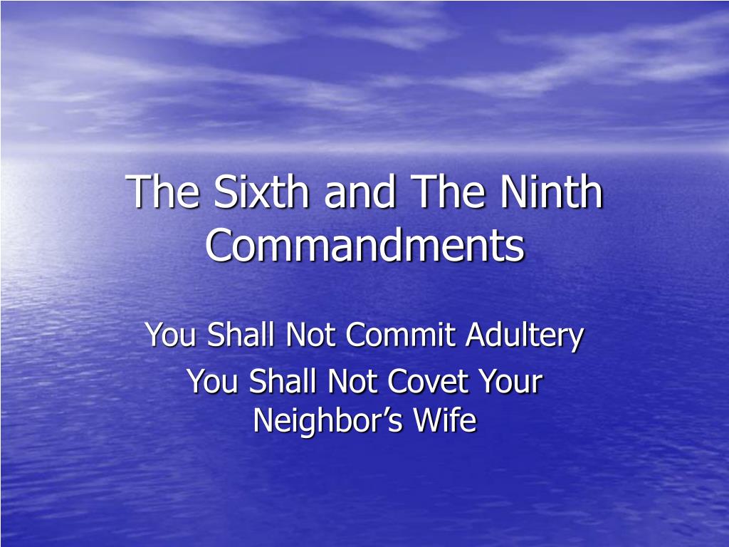 PPT - The Sixth and The Ninth Commandments PowerPoint Presentation ...